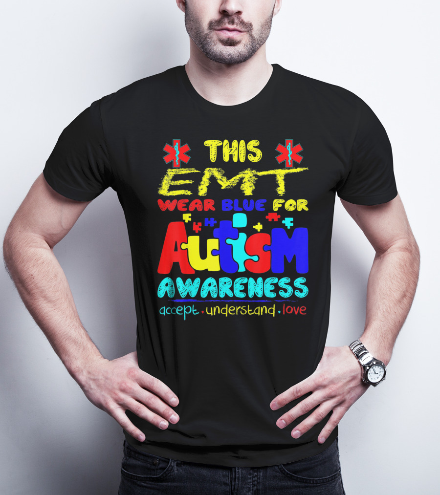 THIS EMT WEAR BLUE FOR AUTISM AWARENESS ACCEPT UNDERSTAND LOVE T-Shirt