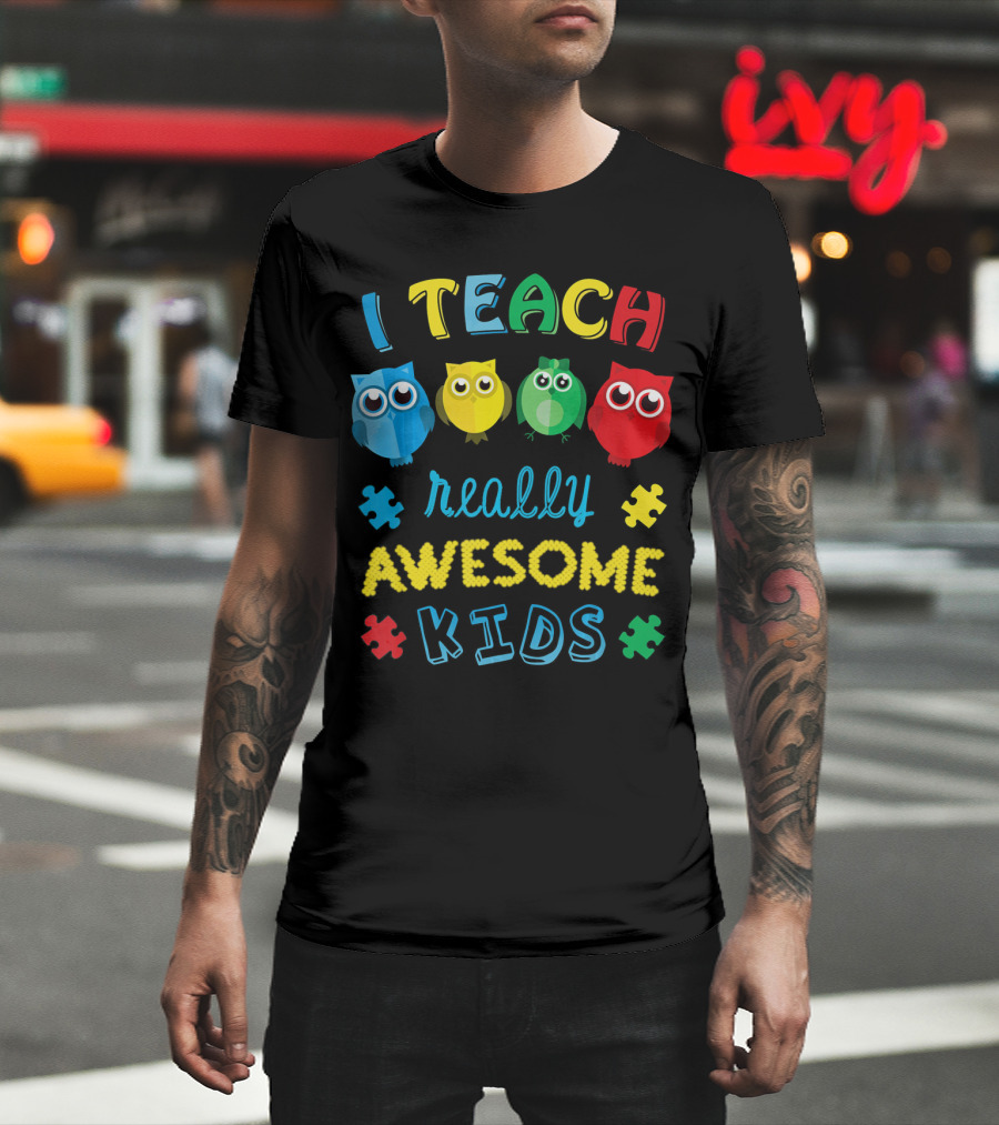 I Teach Really Awesome Kids Autism Teacher Awareness Cute Owl T-Shirt