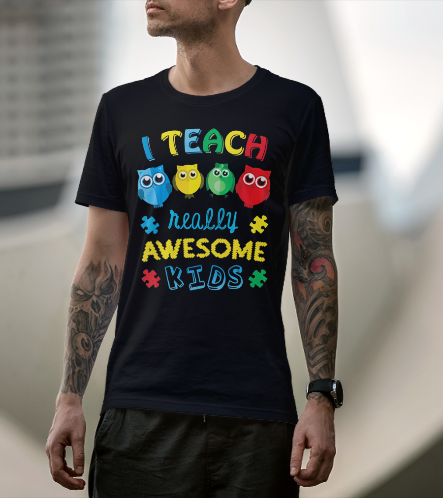 I Teach Really Awesome Kids Autism Teacher Awareness Cute Owl T-Shirt
