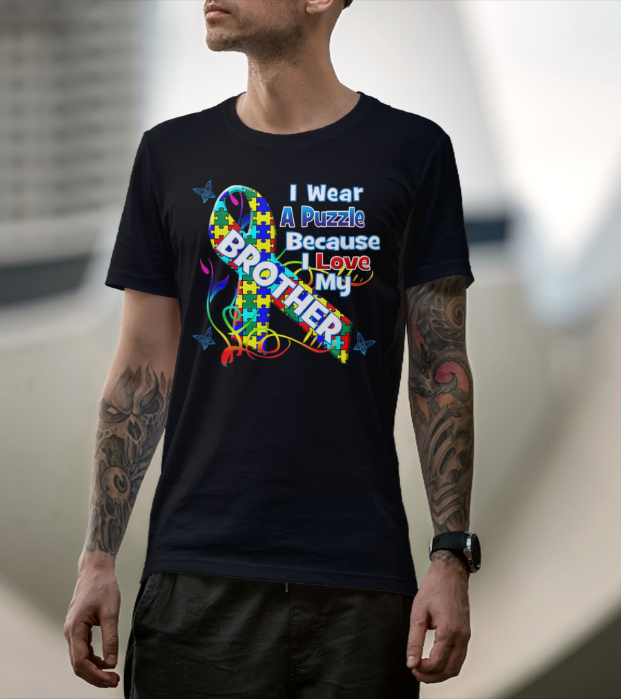 Autism Awareness I Wear A Puzzle Because I Love My Brother T-Shirt