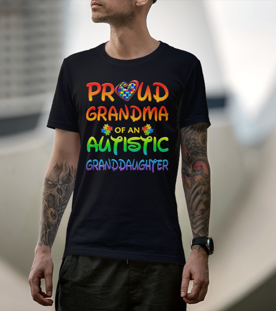 Proud Grandma Of An Autistic Granddaughter Autism Awareness T-Shirt