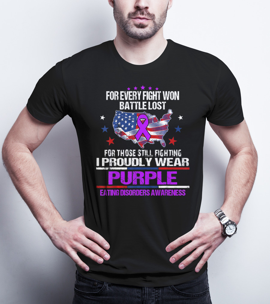 For Every Fight Won Battle Lost Eating Disorders Awareness I Proudly Wear Purple T-Shirt