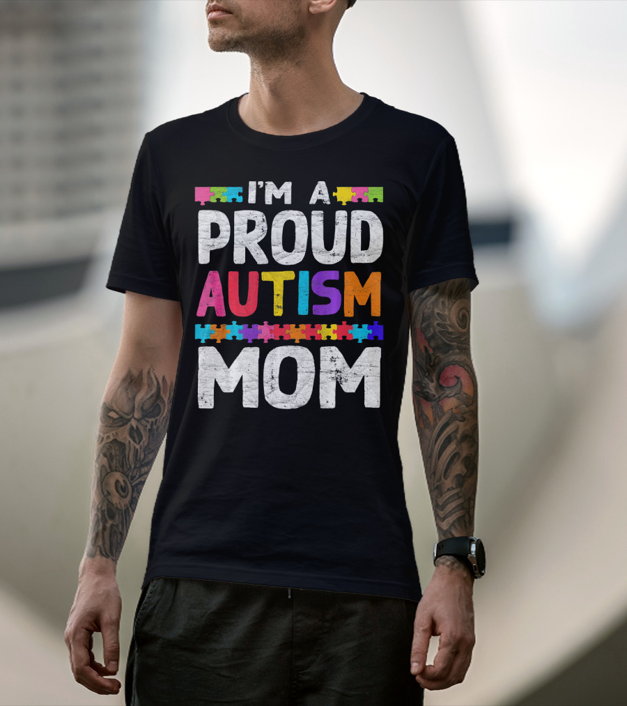 I'm A Proud Autism Mom Autism Awareness Puzzle T-Shirt