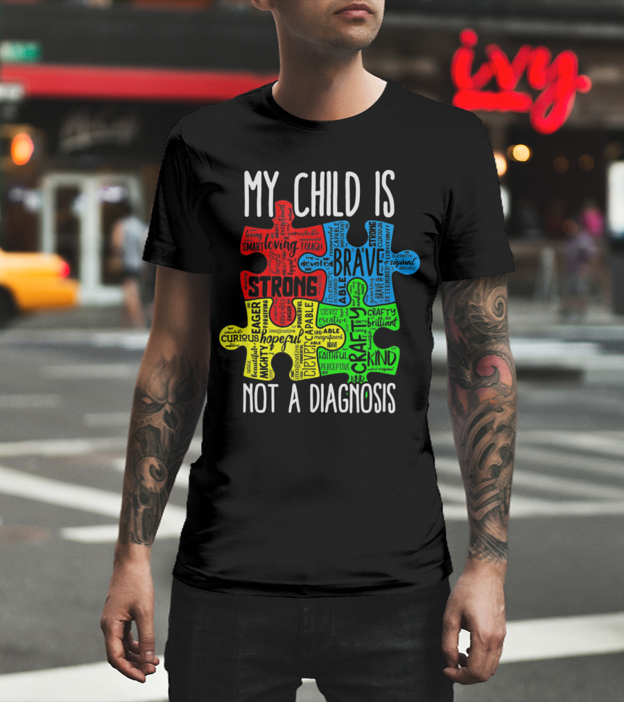 My Child Is Strong Brave Loving Kind Not A Diagnosis Puzzle T-Shirt