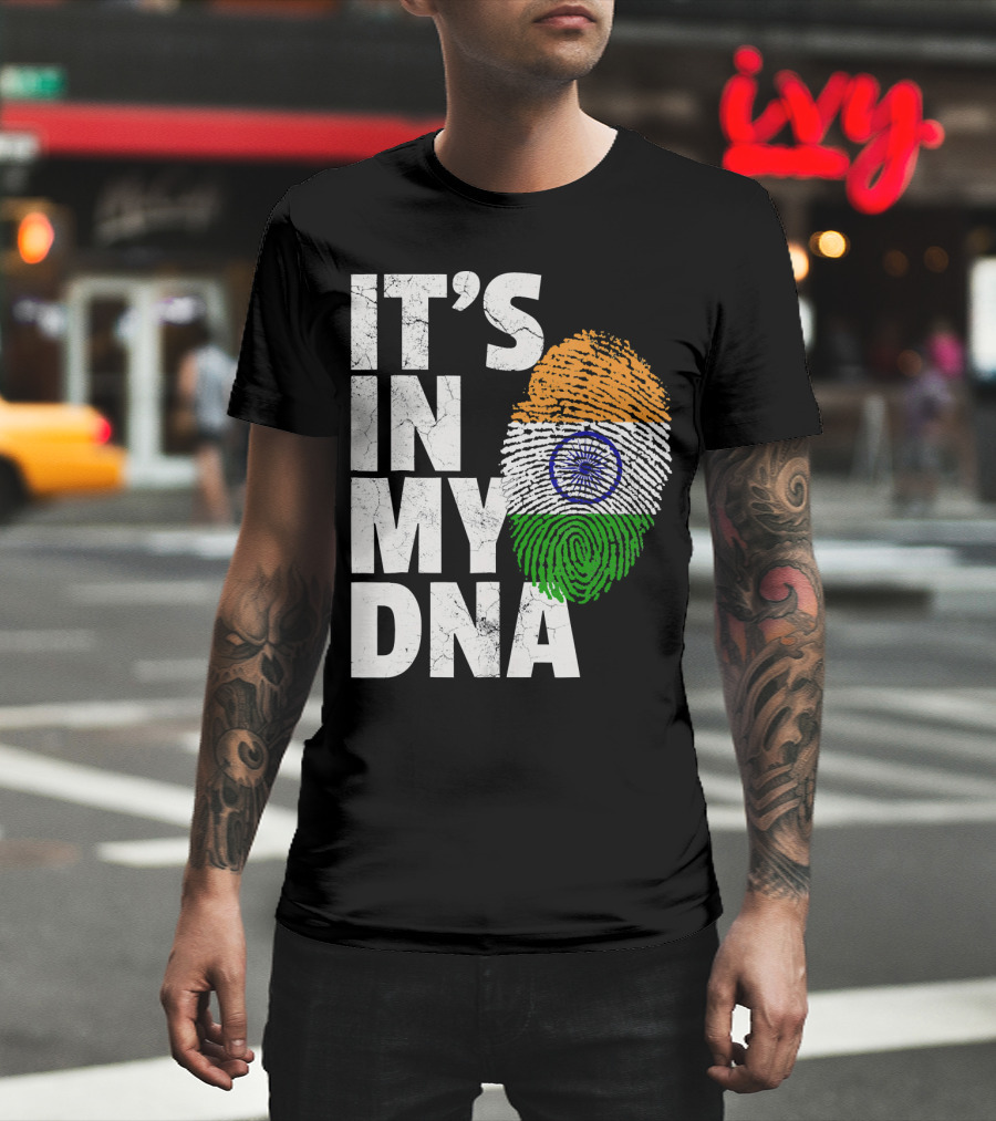 IT'S IN MY DNA India Flag Fingerprint Indian Heritage T-Shirt