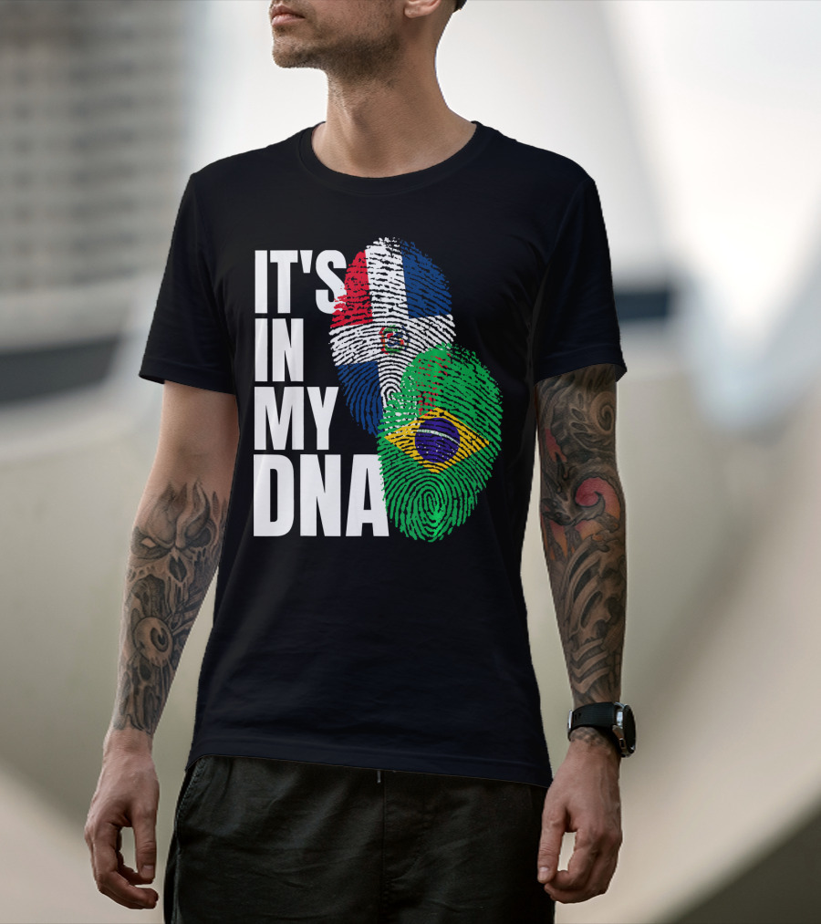 It's In My DNA Brazilian And Dominican Flag Mix T-Shirt