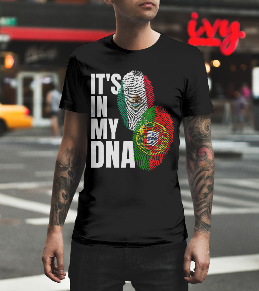 IT'S IN MY DNA Portuguese Mexican Fingerprint Flags T-Shirt