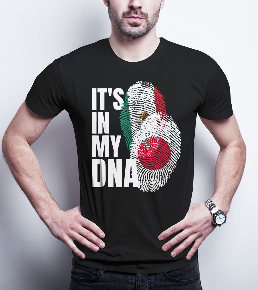 IT'S IN MY DNA Japanese Mexican Mix Heritage T-Shirt