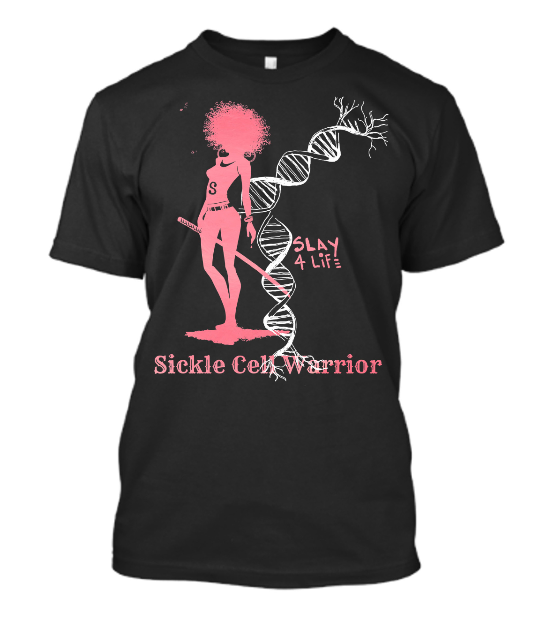 Sickle Cell Warrior Slay 4 Life DNA Pink T-Shirt