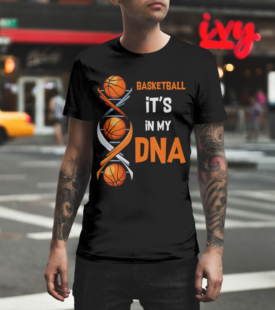 Basketball It's In My DNA Basketball DNA Humor T-Shirt