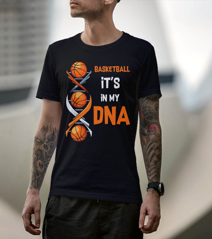 Basketball It's In My DNA Basketball DNA Humor T-Shirt