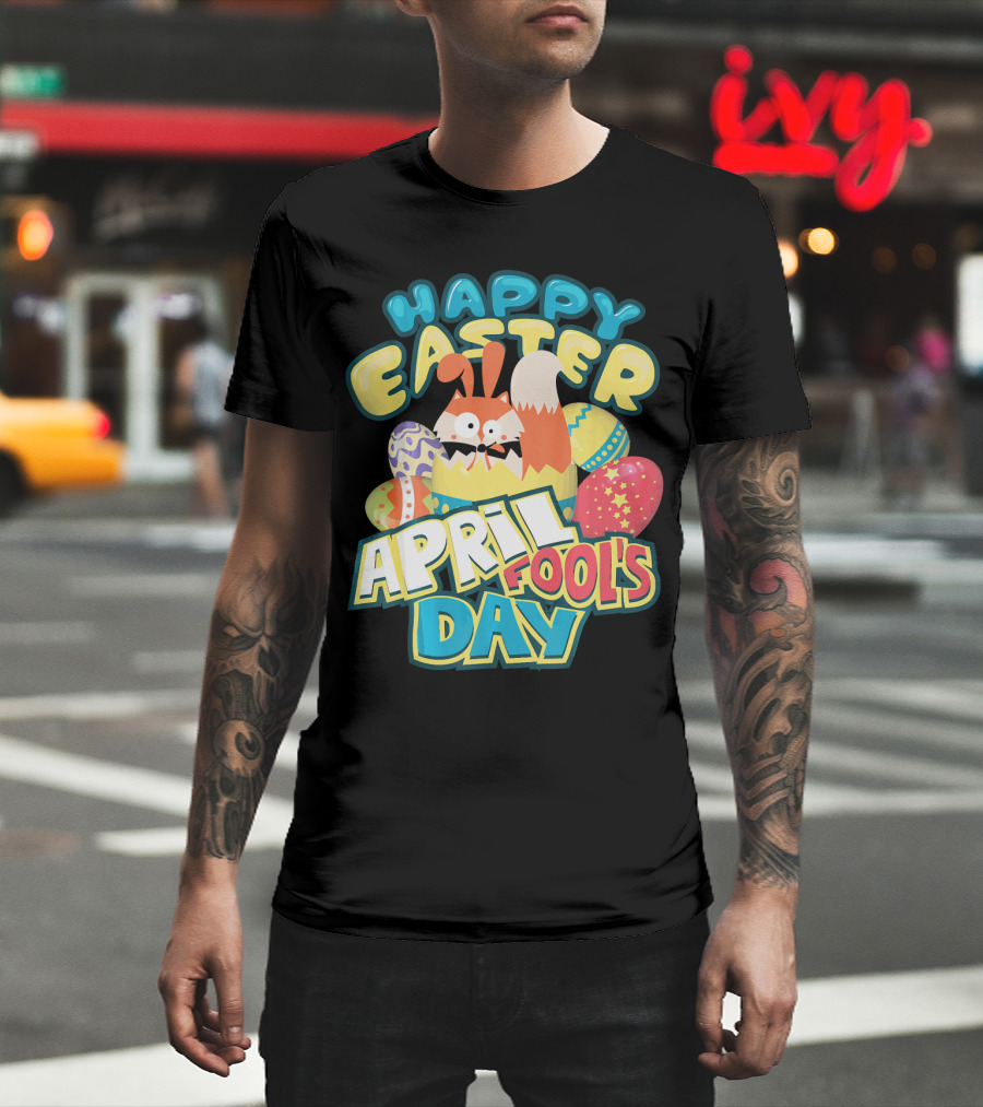 Happy Easter April Fool's Day Funny Egg And Bunny T-Shirt
