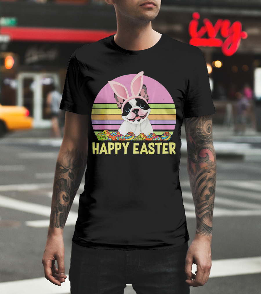 Happy Easter French Bulldog With Bunny Ears And Colorful Eggs T-Shirt