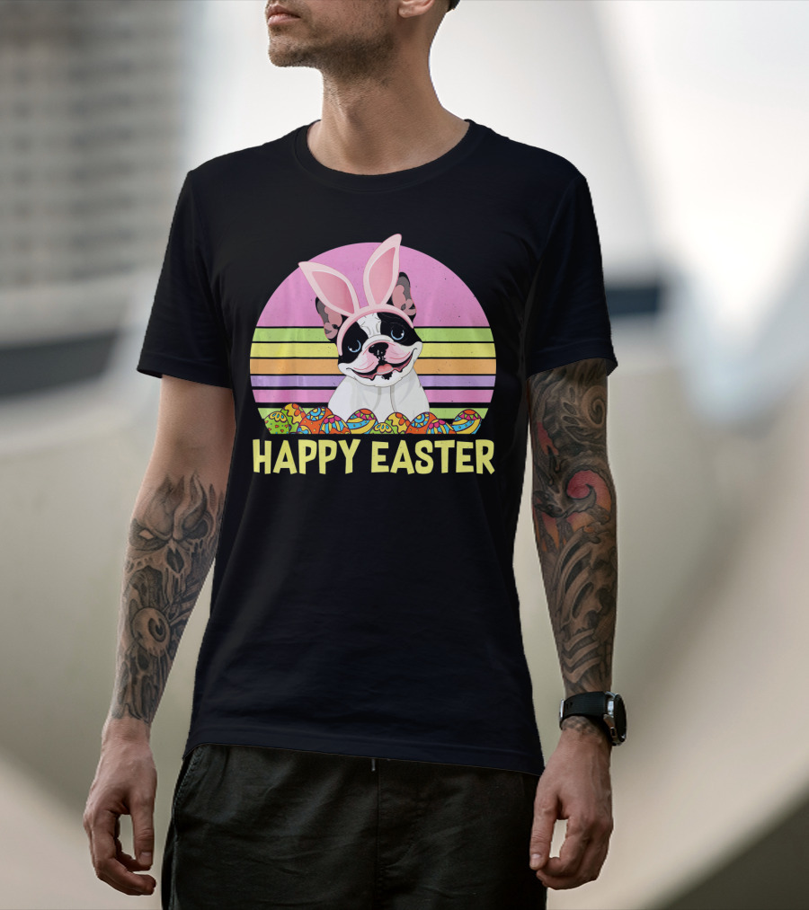 Happy Easter French Bulldog With Bunny Ears And Colorful Eggs T-Shirt