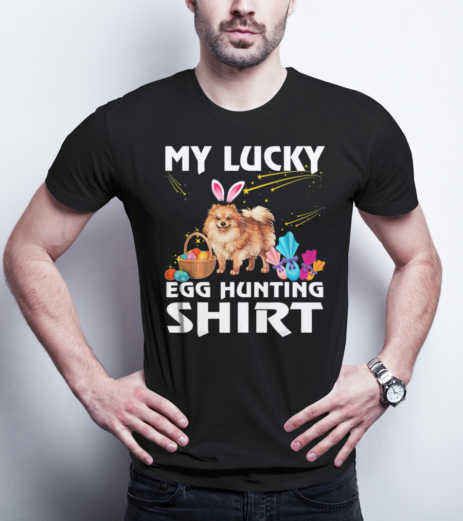 My Lucky Egg Hunting Shirt Pomeranian Dog Bunny Happy Easter T-Shirt