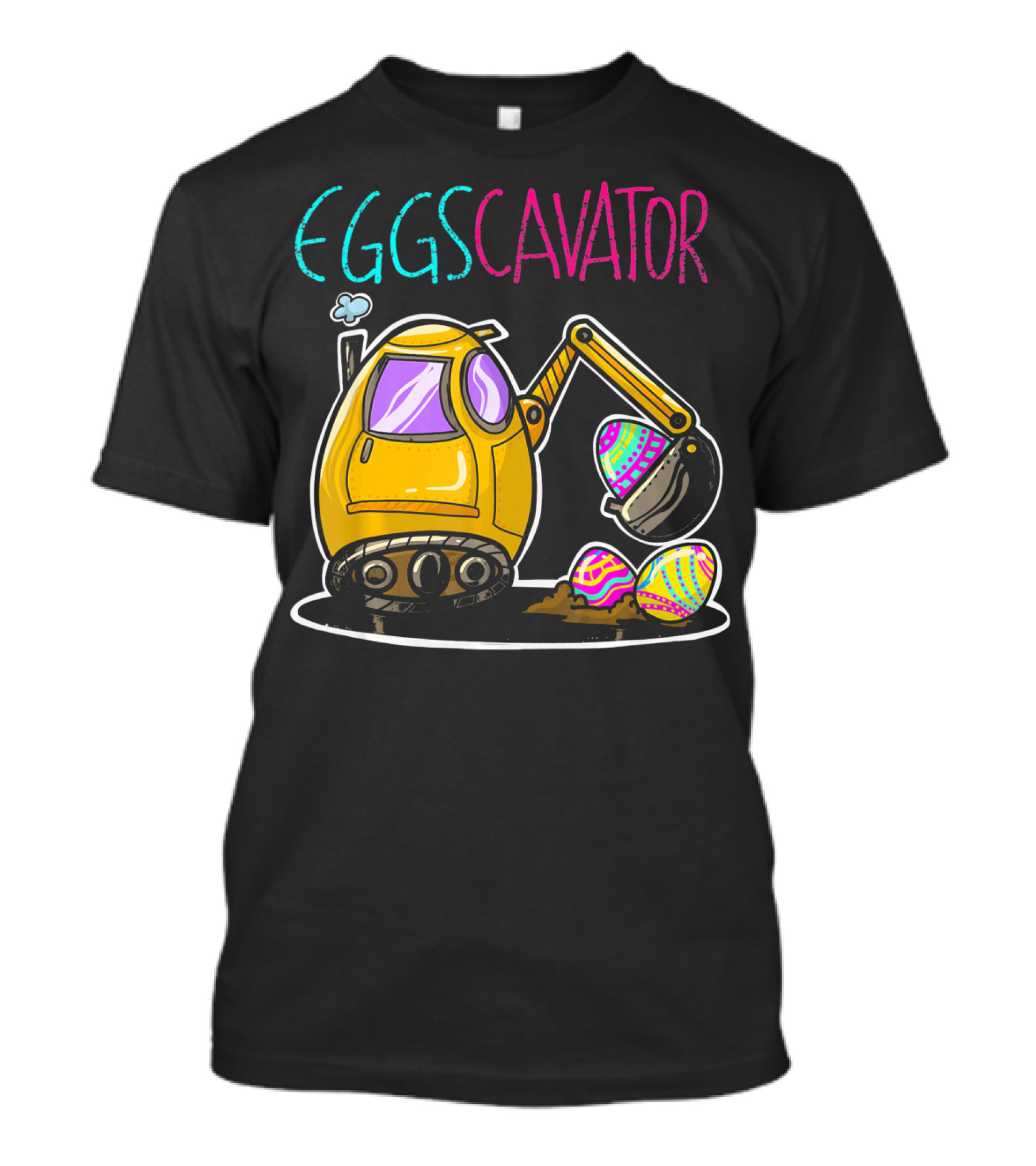 Eggscavator Digging Colorful Easter Eggs T-Shirt
