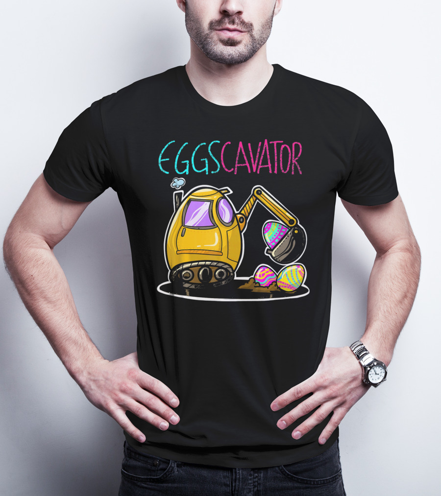 Eggscavator Digging Colorful Easter Eggs T-Shirt