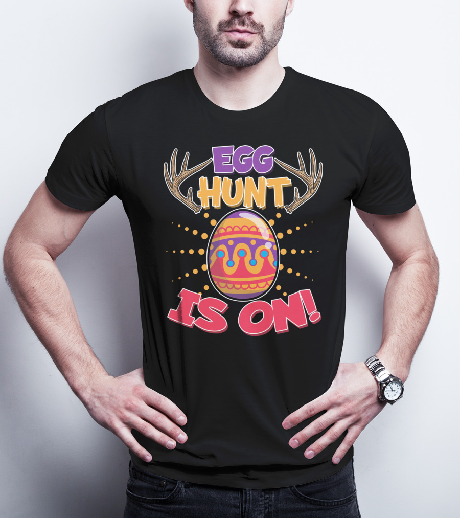 EGG HUNT IS ON Easter Hunting Season Decorated Egg T-Shirt