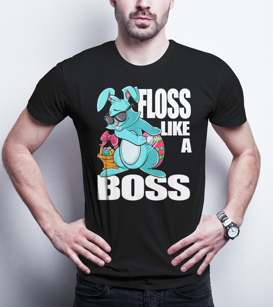 FLOSS LIKE A BOSS Flossing Bunny Easter T-Shirt