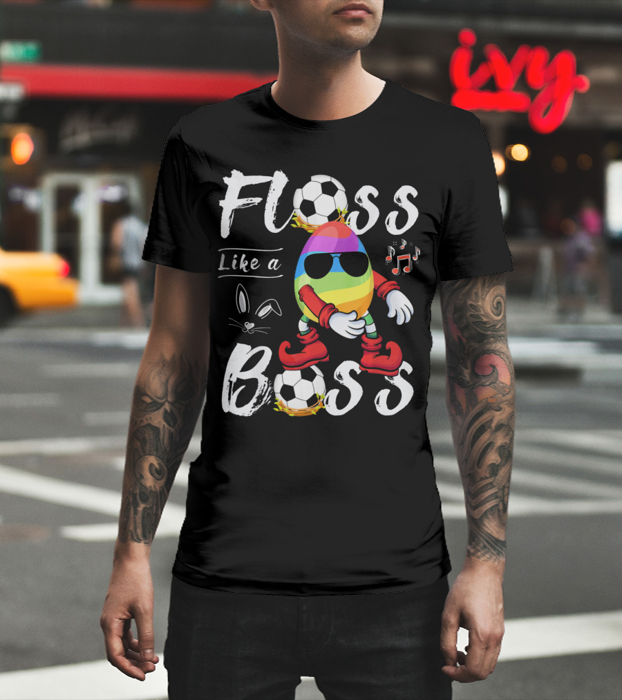 Floss Like A Boss Cool Egg Soccer Easter Fun T-Shirt