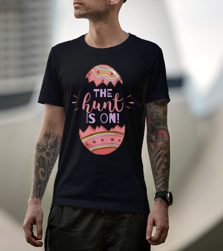 The Hunt Is On Easter Egg T-Shirt