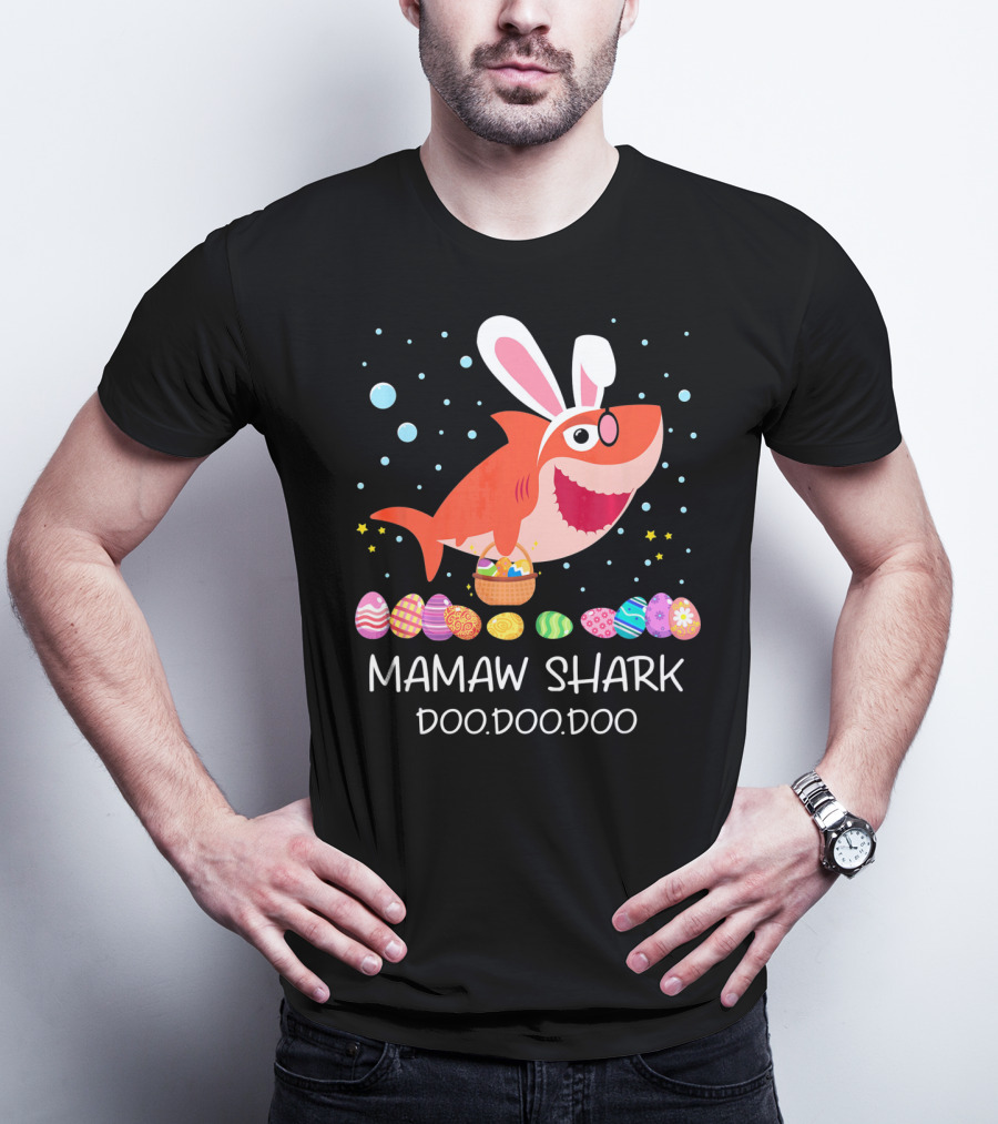 Mamaw Shark Doo Doo Doo Bunny Ears Easter Egg Hunt T-Shirt