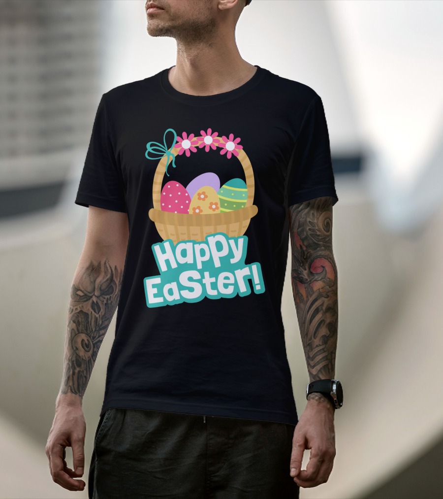 Happy Easter Basket Of Colorful Eggs And Flowers T-Shirt