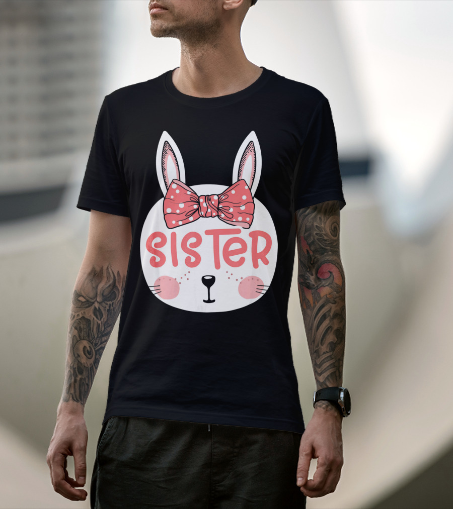 Sister Easter Bunny Pink Bow Easter Sunday T-Shirt