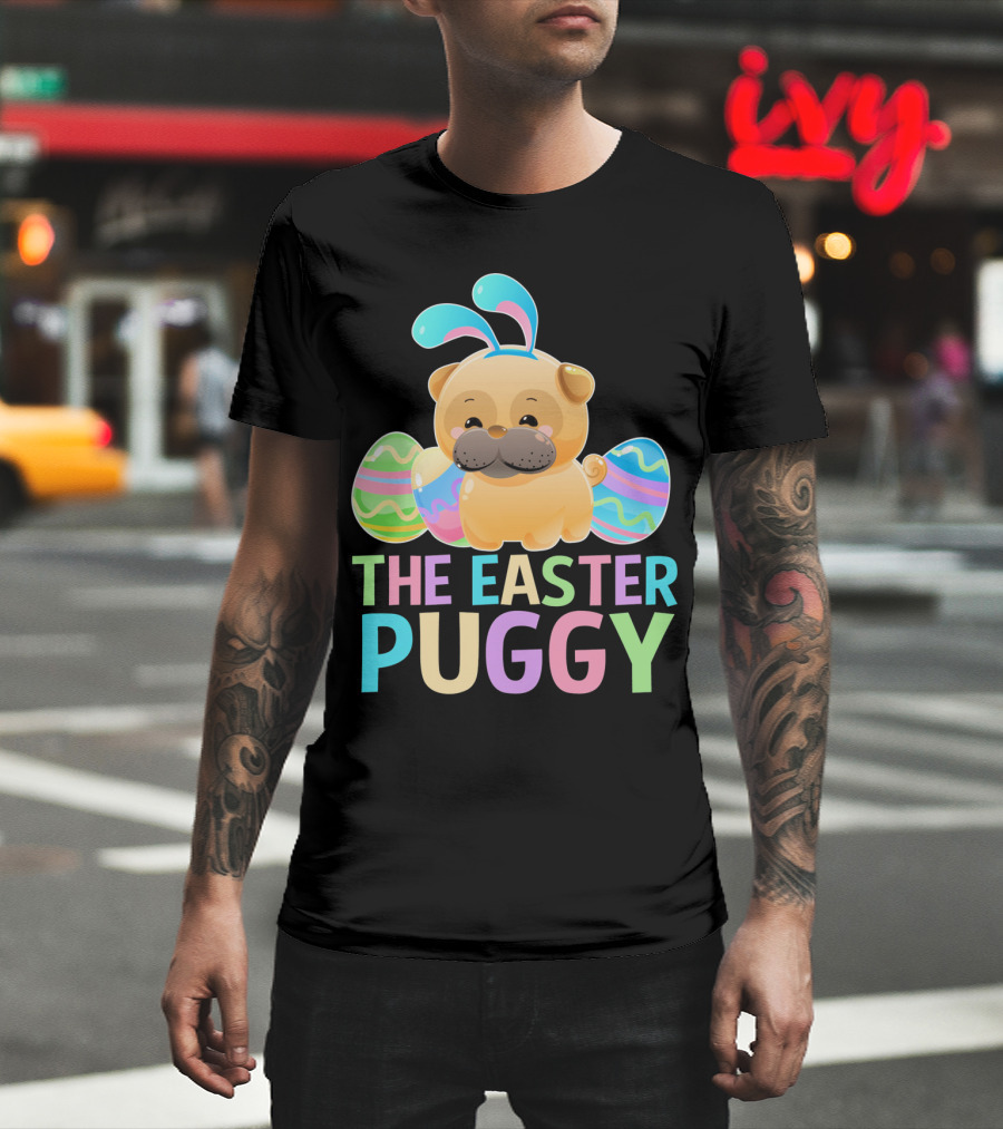 The Easter Puggy Pug Dog With Bunny Ears And Colorful Eggs T-Shirt