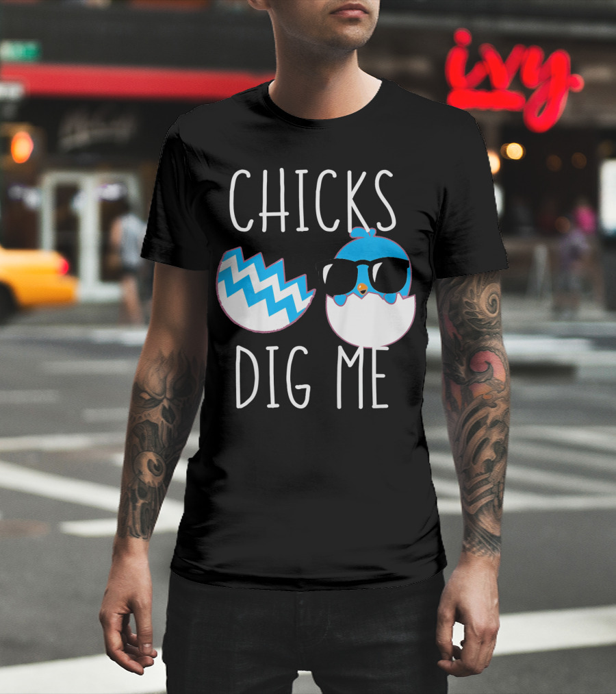 Chicks Dig Me Blue Cartoon Chick Sunglasses Eggshell T-Shirt