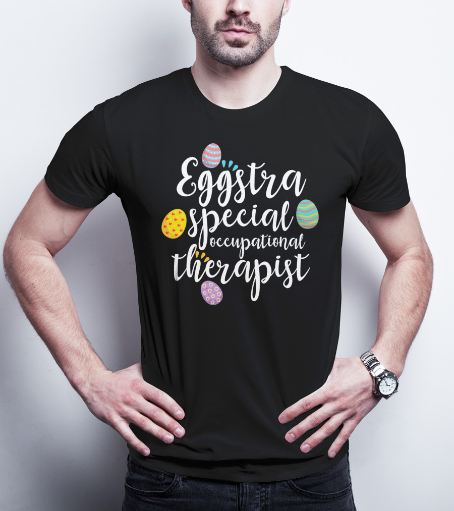 Eggstra Special Occupational Therapist Easter Egg T-Shirt