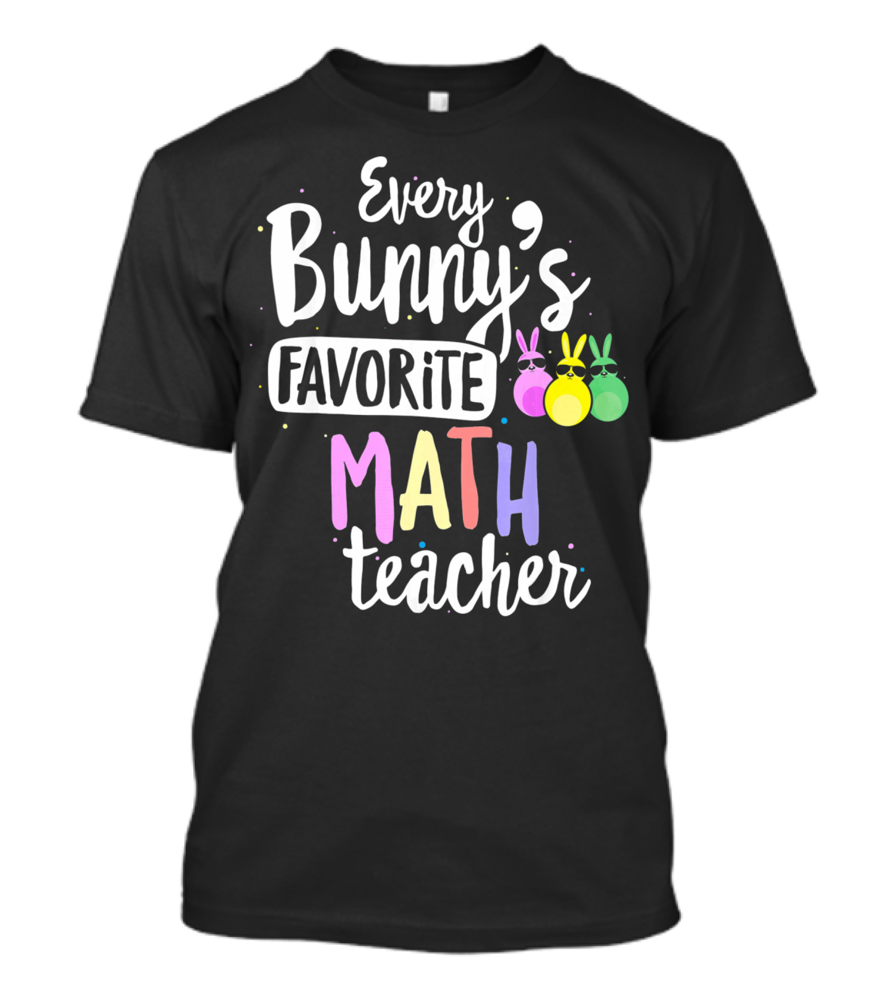 Every Bunny's Favorite Math Teacher With Easter Bunny Ears T-Shirt