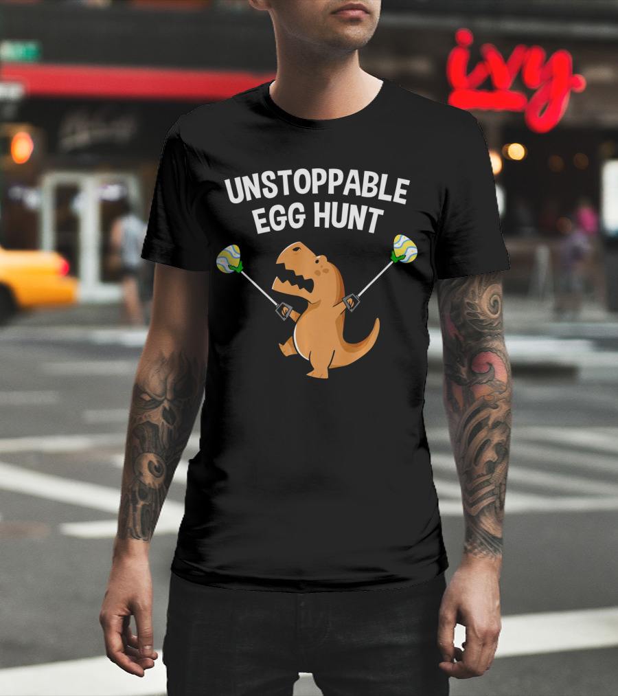 Unstoppable Egg Hunt Funny Rex Dinosaur Easter T-Shirt