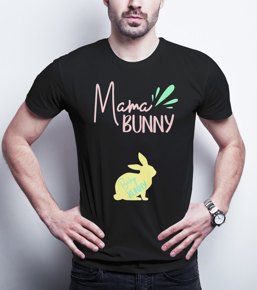 Mama Bunny Baby Bunny Easter T-Shirt