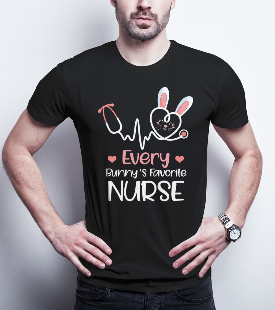 Every Bunny's Favorite Nurse With Heart And Stethoscope Details T-Shirt