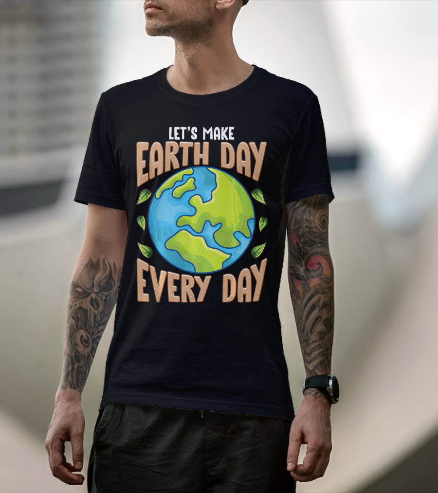 Let’s Make Earth Day Every Day With Planet And Leaves T-Shirt