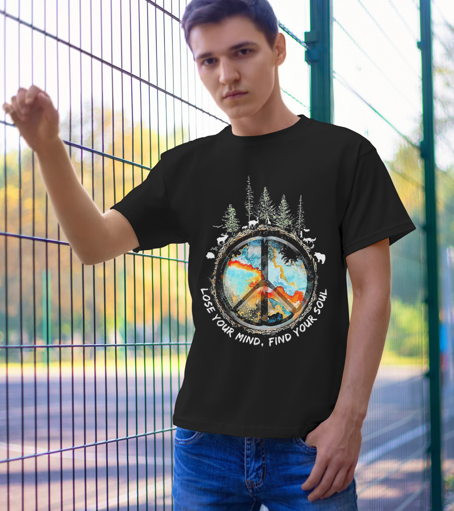 Lose Your Mind Find Your Soul Peace Symbol Forest Wildlife T-Shirt