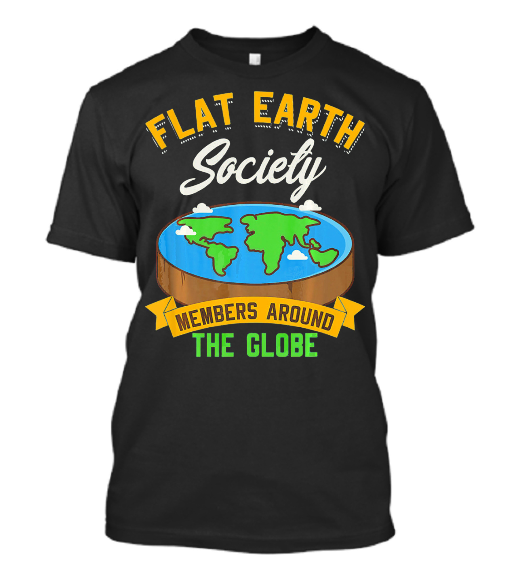 Flat Earth Society Members Around The Globe T-Shirt