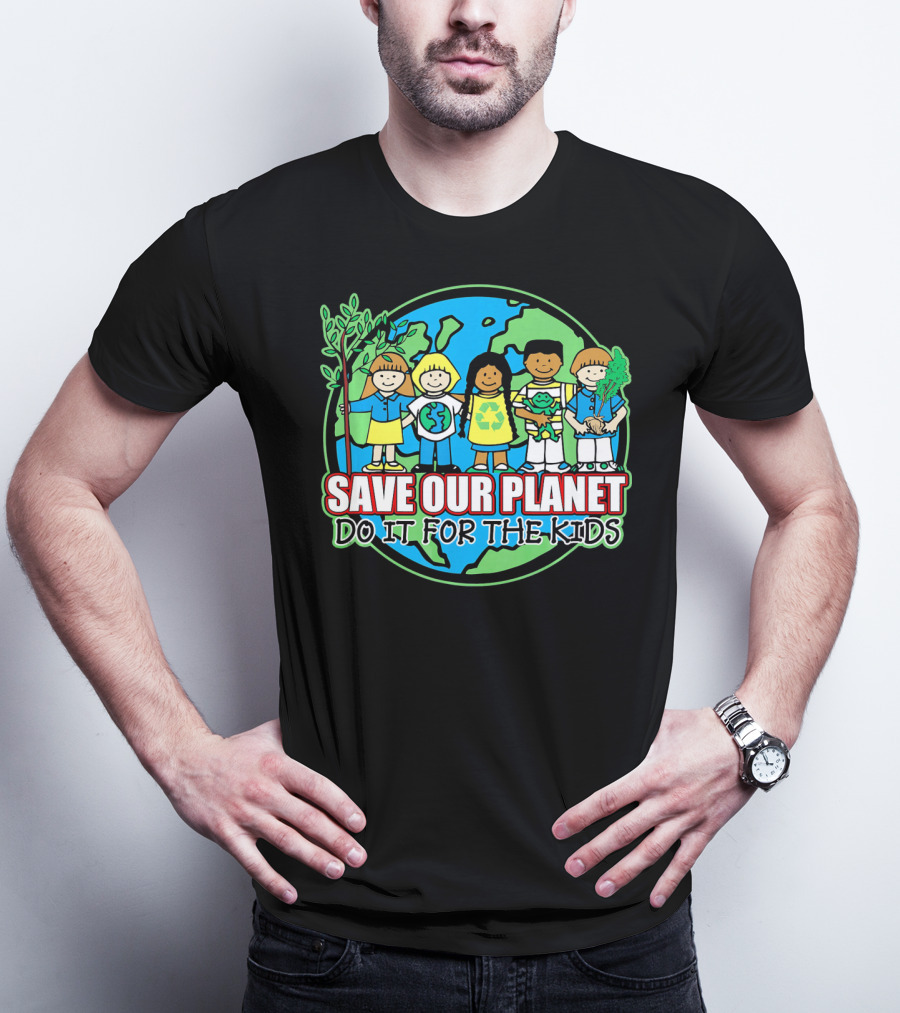 Save Our Planet Do It For The Kids Earth Day T-Shirt