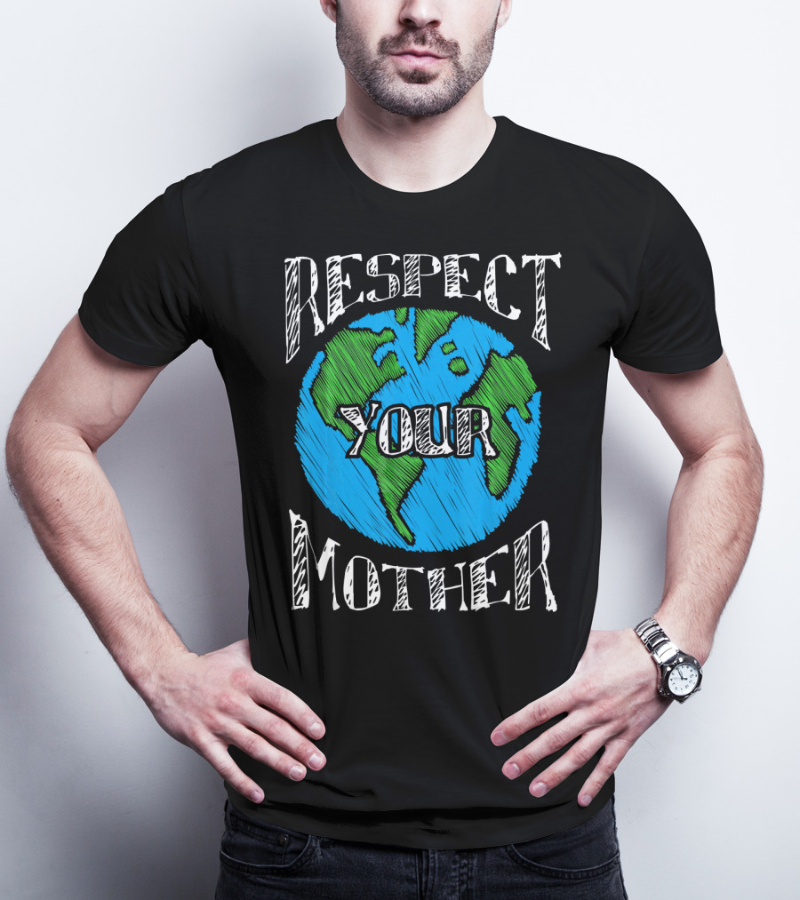 Earth Day Respect Your Mother Planet Earth Sketch T-Shirt