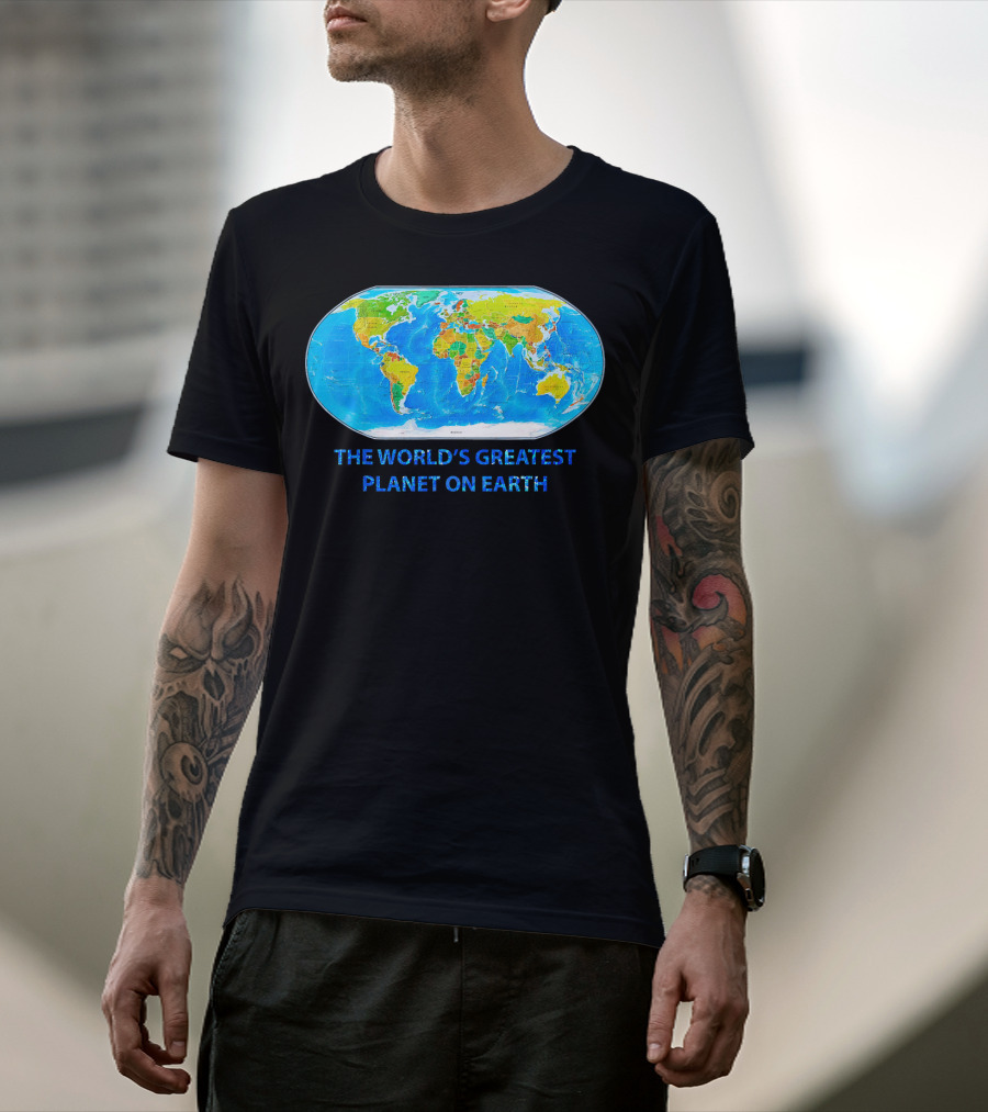 THE WORLD'S GREATEST PLANET ON EARTH MAP T-Shirt
