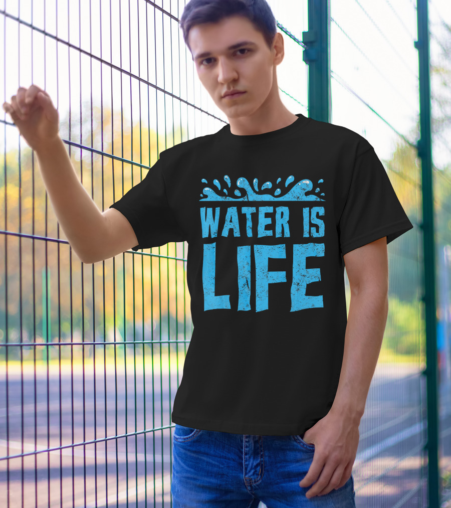 Water Is Life Earth Day Environmental Co Awareness T-Shirt