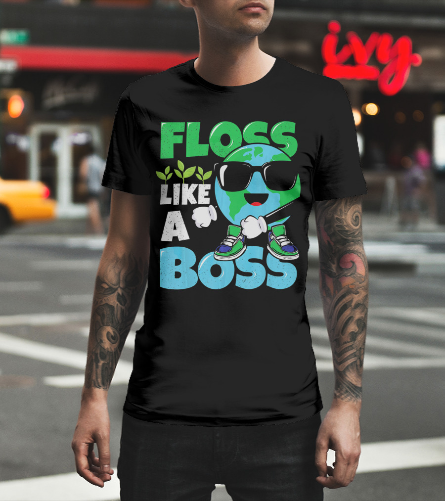 Floss Like A Boss Earth Day Nature Everyday T-Shirt