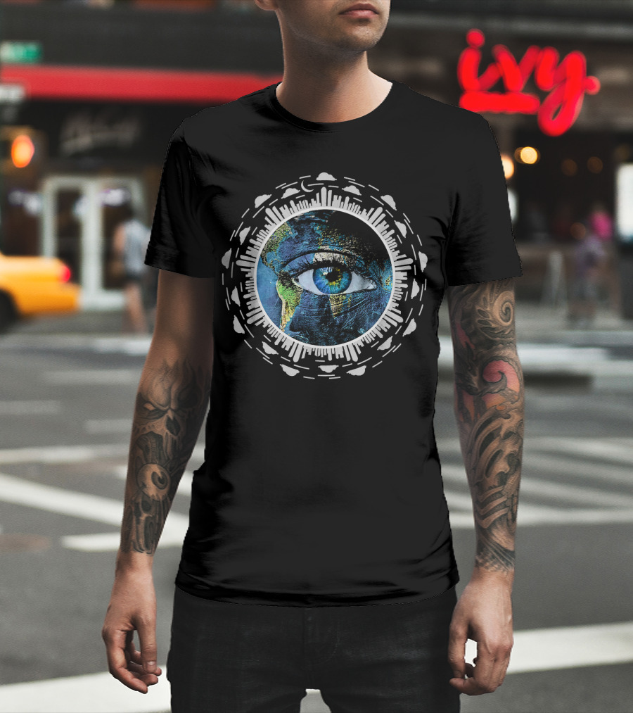 Earth Day Or Any Day To Save The Planet With Watching Eye Of Earth T-Shirt
