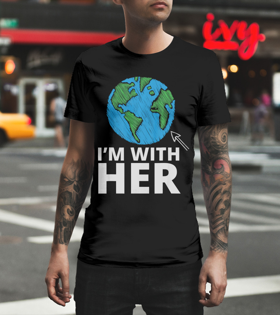 I'm With Her Earth Planet Arrow Earth T-Shirt
