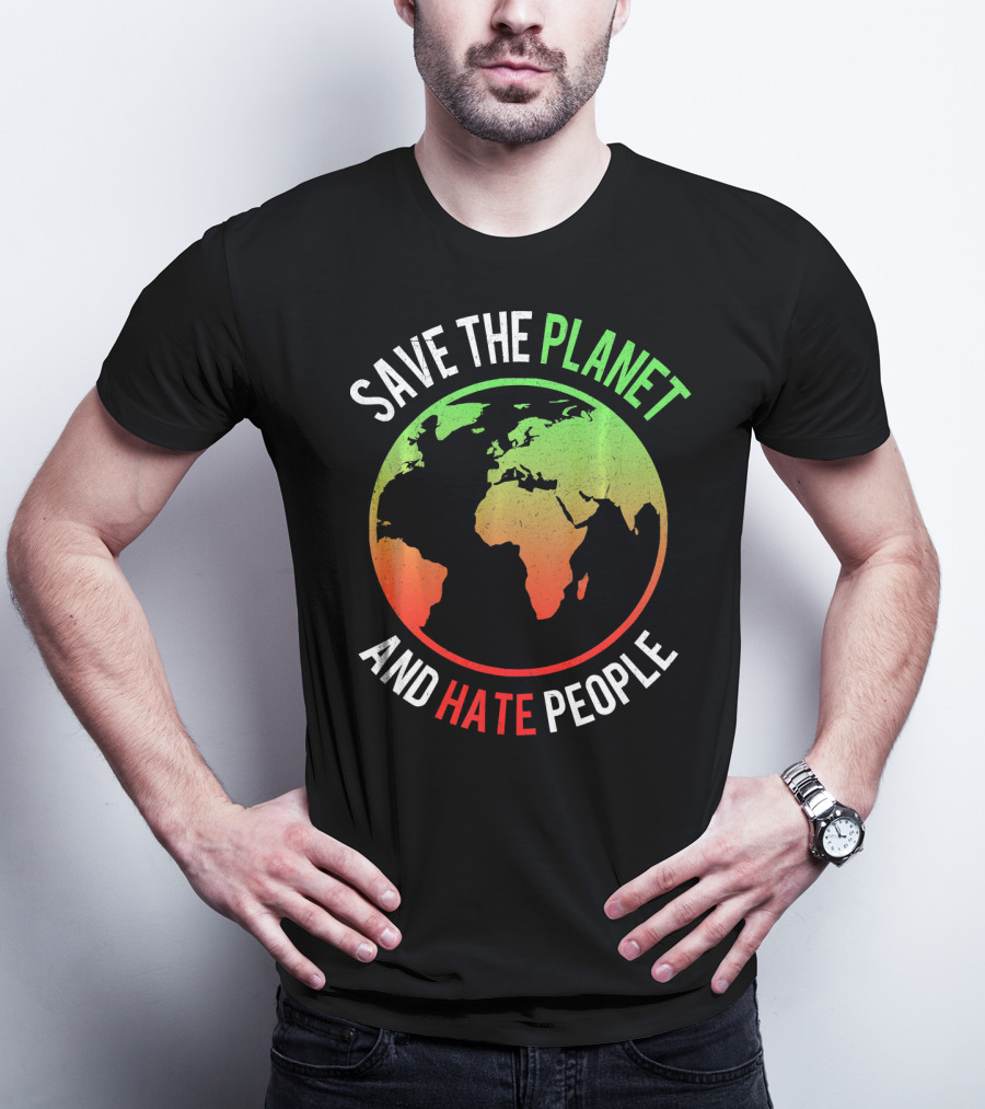 Save The Planet And Hate People Earth Map T-Shirt