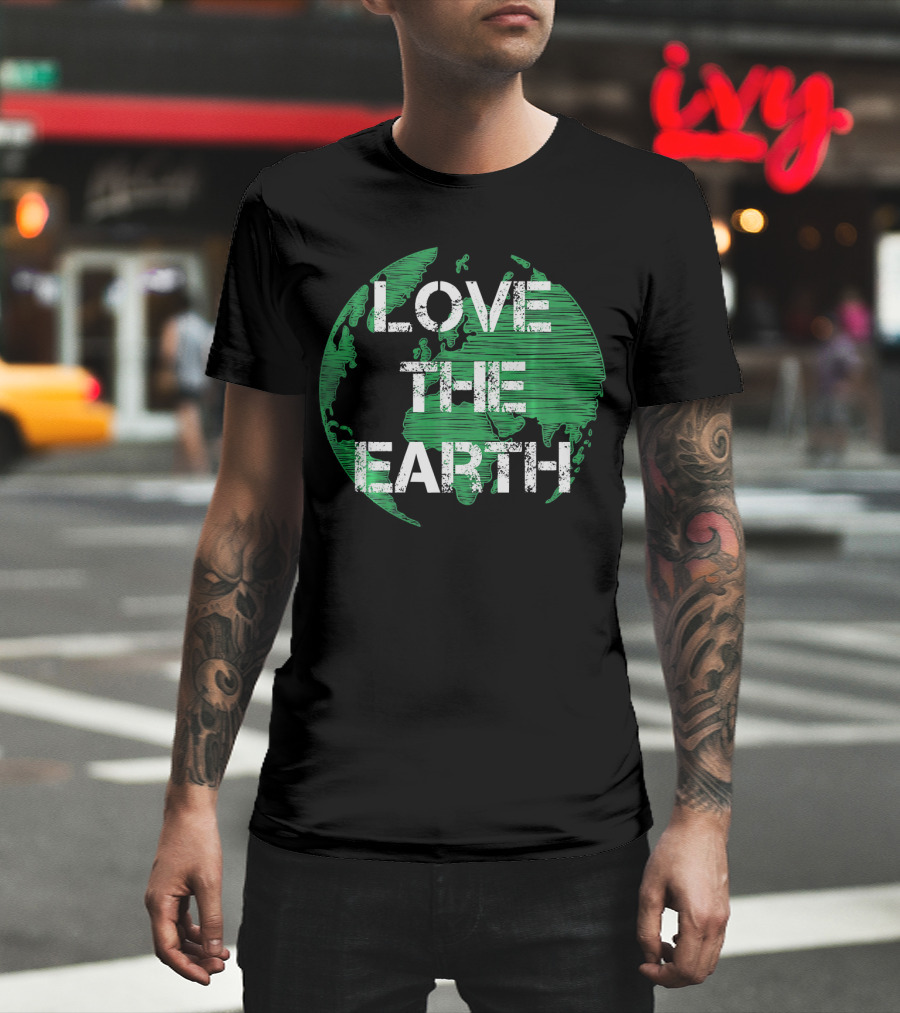 Love The Earth Green World Earth Day T-Shirt