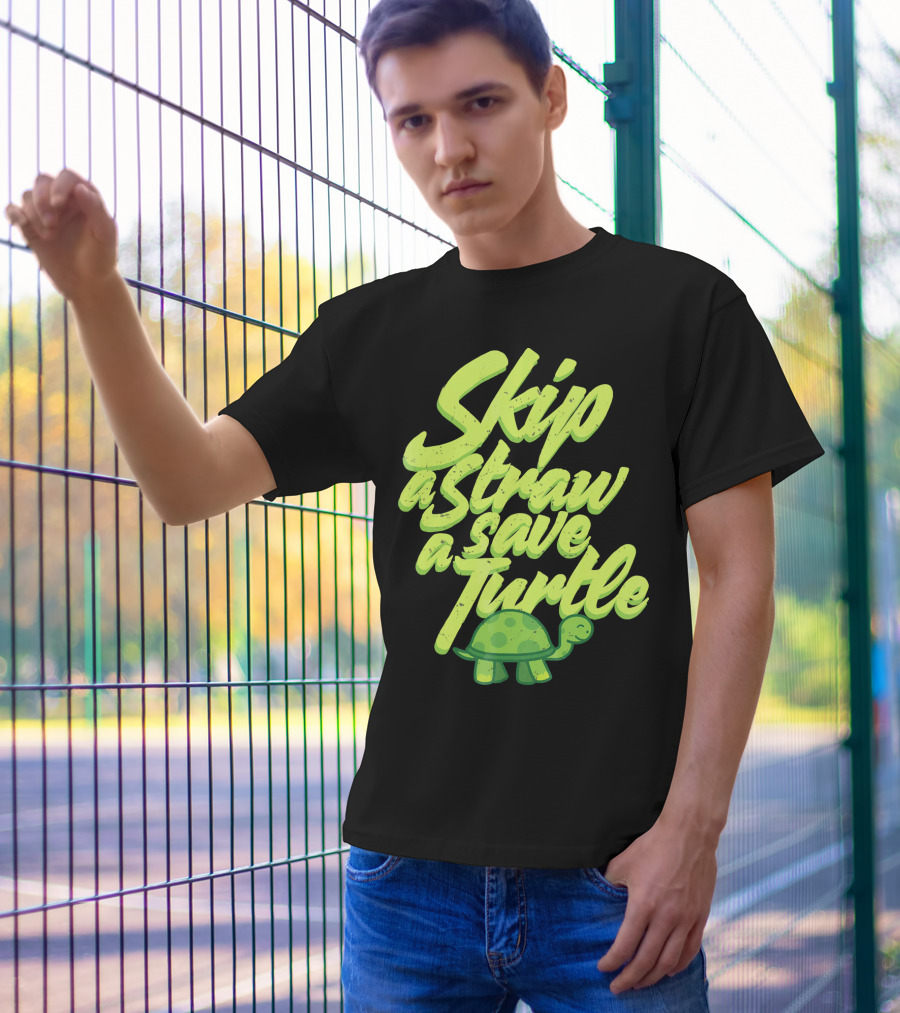 Skip A Straw Save A Turtle Save The Oceans T-Shirt