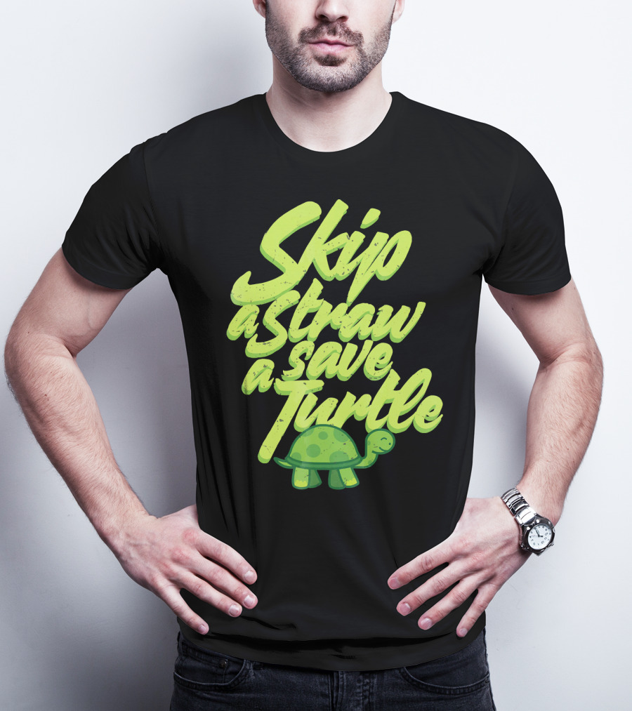 Skip A Straw Save A Turtle Save The Oceans T-Shirt