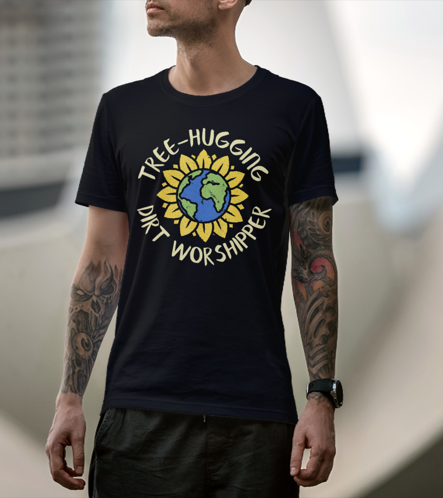 Tree Hugging Dirt Worshipper Earth Sunflower Globe T-Shirt